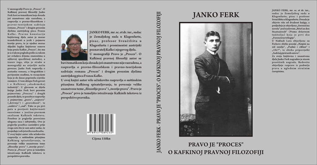 Janko Ferk – PRAVO JE „PROCES“. O KAFKINOJ PRAVNOJ FILOZOFIJI – Naklada ...